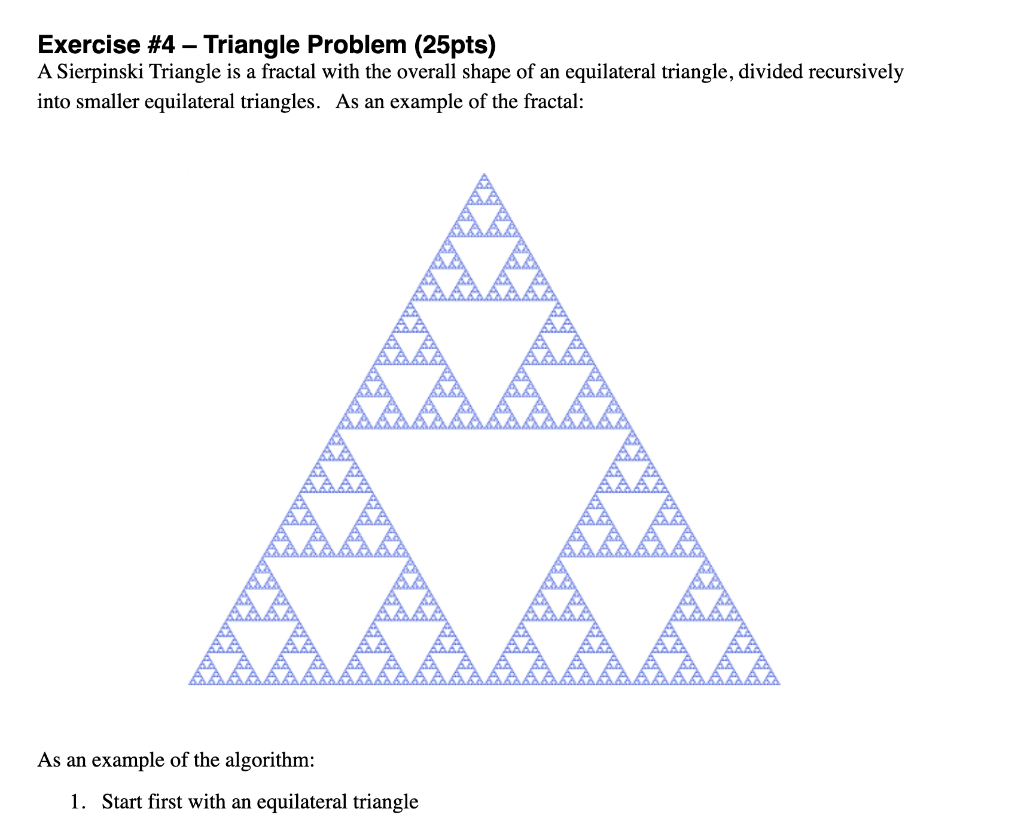 Solved Exercise \#4 - Triangle Problem (25pts) A Sierpinski | Chegg.com