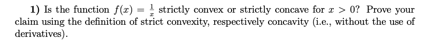 Solved 1) Is the function f(x) = strictly convex or strictly | Chegg.com