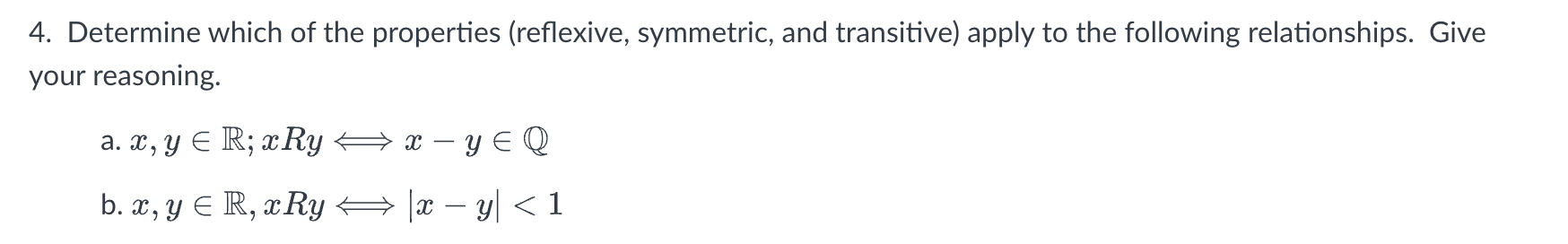 4. Determine which of the properties (reflexive, | Chegg.com