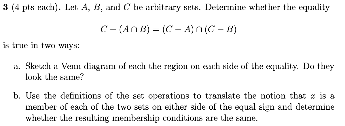 Solved 3 (4 pts each). Let A,B, and C be arbitrary sets. | Chegg.com