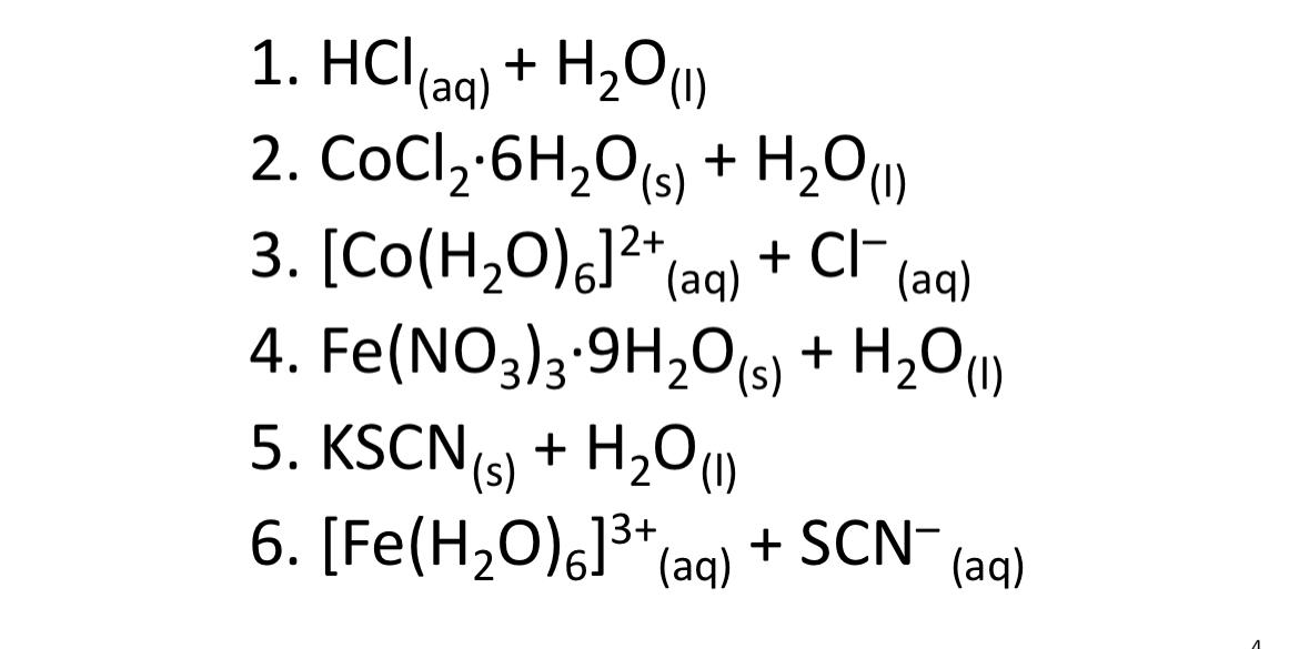 Solved L. HCl(aq)+H2O(l⋅CoCl2⋅6H2O(s)+H2O(l) 3. | Chegg.com