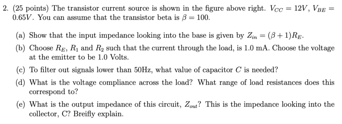 Solved 2. (25 points) The transistor current source is shown | Chegg.com