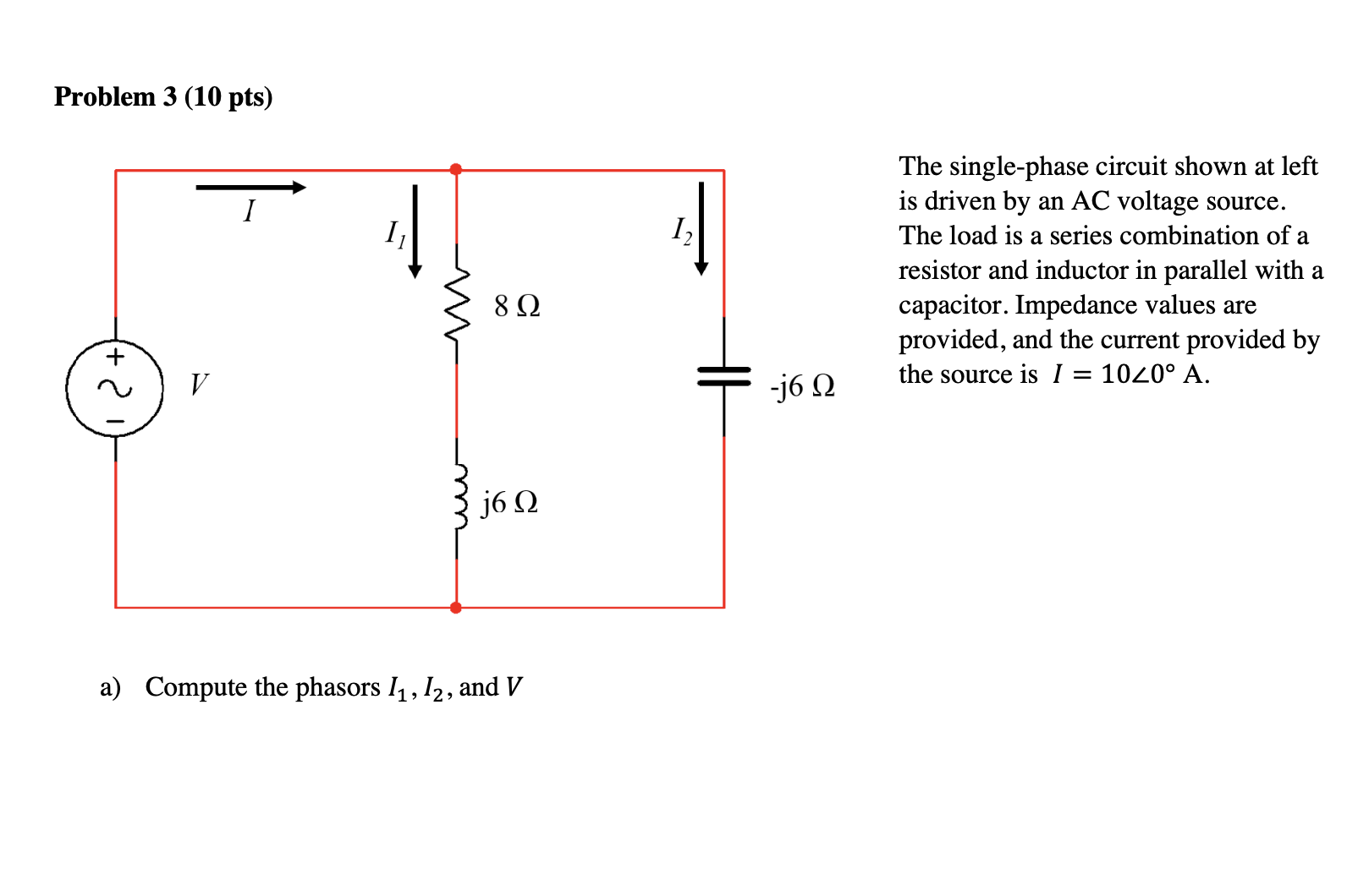 Solved Problem 3 (10 pts) The single-phase circuit shown at | Chegg.com