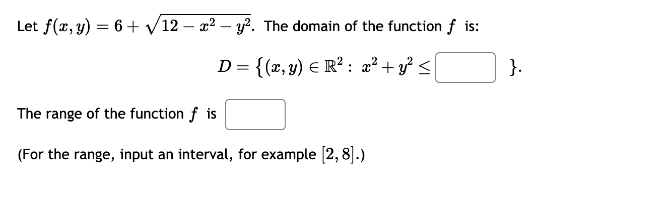 Solved Let f(x,y)=6+12-x2-y22. ﻿The domain of the function f | Chegg.com
