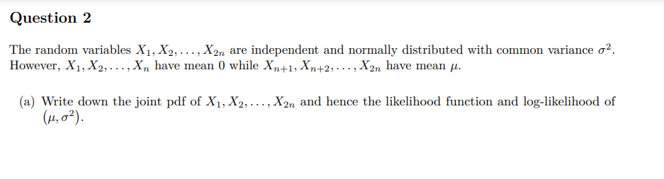 Solved The random variables X1,X2,…,X2n are independent and | Chegg.com