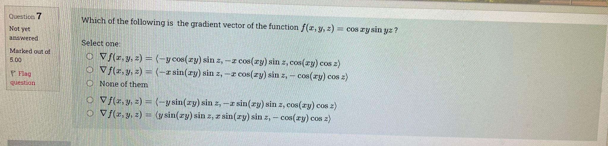 Solved Question 7 Not yet answered Marked out of 5.00 Flag | Chegg.com