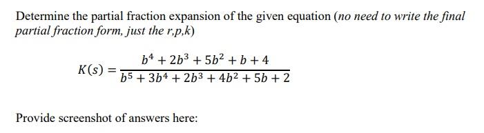 Solved Determine the partial fraction expansion of the given | Chegg.com