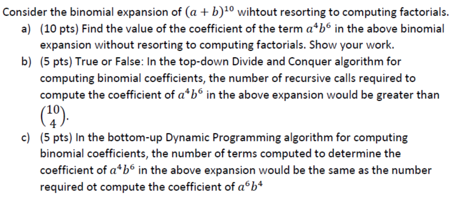 Solved Consider the binomial expansion of (a+b)10 wihtout | Chegg.com