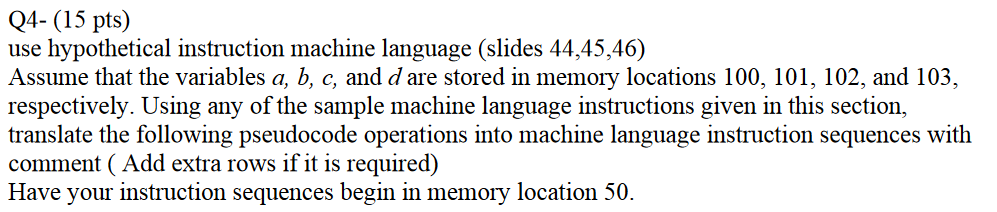 Solved Q4- (15 pts) use hypothetical instruction machine | Chegg.com