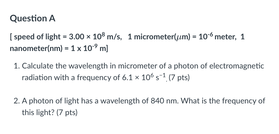Solved Question A [ speed of light =3.00×108 m/s,1 | Chegg.com
