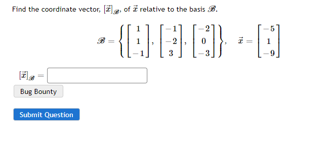 Solved Find the coordinate vector, [x]B, of x relative to | Chegg.com