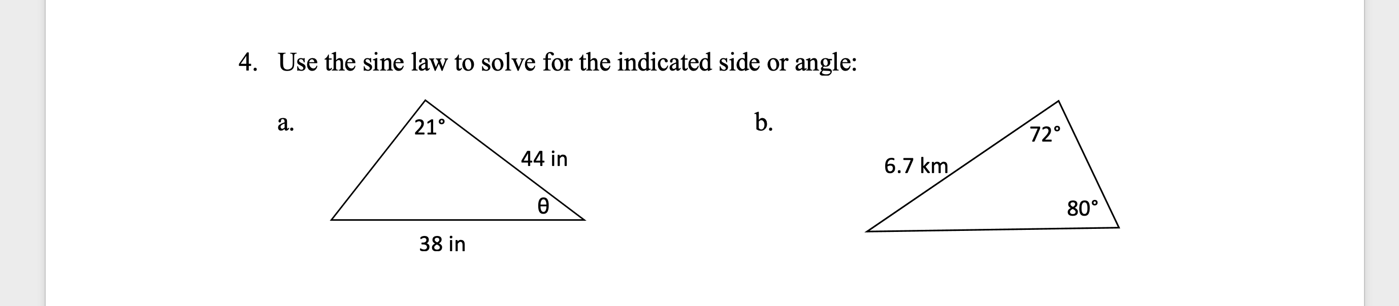 Solved 4. Use the sine law to solve for the indicated side | Chegg.com