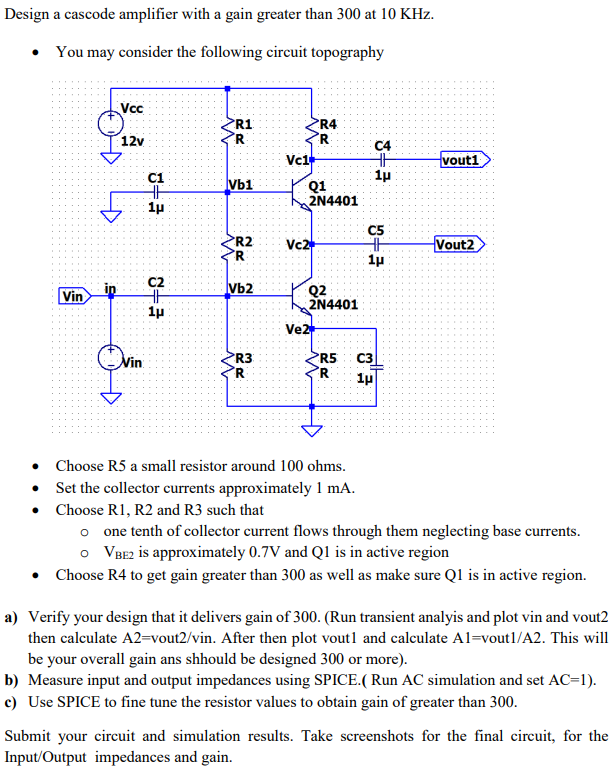Design a cascode amplifier with a gain greater than | Chegg.com