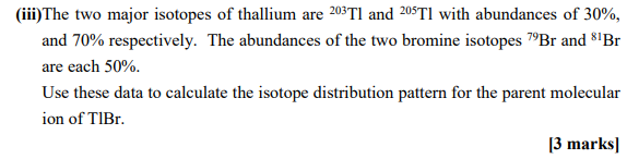 (iii)The two major isotopes of thallium are 203Tl and | Chegg.com