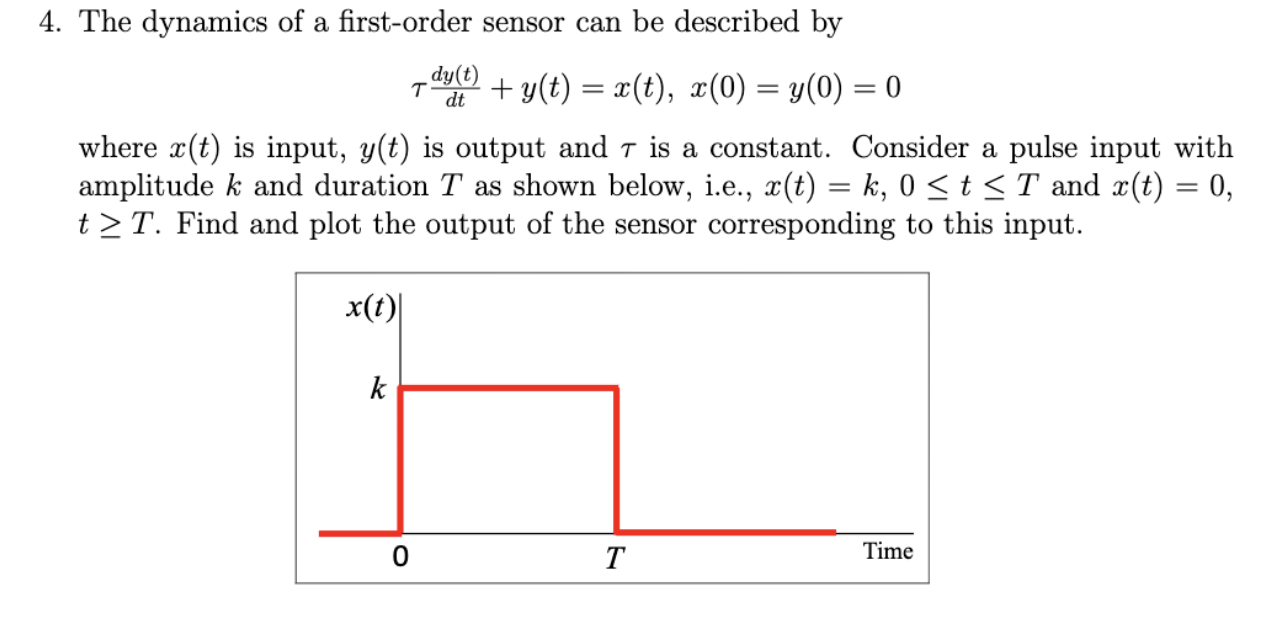 Solved 4. The dynamics of a first-order sensor can be | Chegg.com