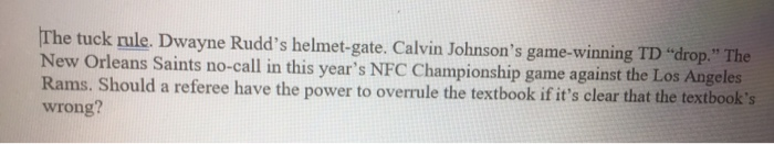Solved The tuck rule. Dwayne Rudd's helmet-gate. Calvin | Chegg.com