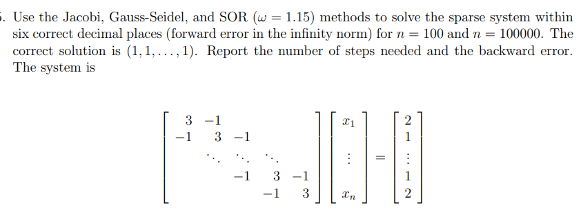 Solved Use the Jacobi, Gauss-Seidel, and SOR (ω=1.15) | Chegg.com