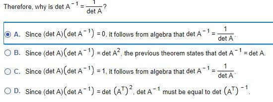 Solved Therefore, why is det A-1 = det A 1 det A -1 = det A. | Chegg.com