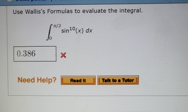 Solved Use Wallis's Formulas to evaluate the integral. π/2 | Chegg.com