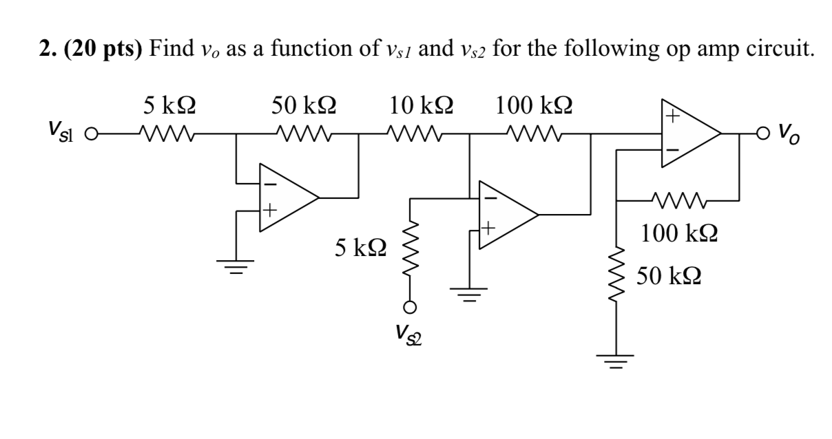 Solved 2. (20 pts) Find vo as a function of vsi and Vs2 for | Chegg.com