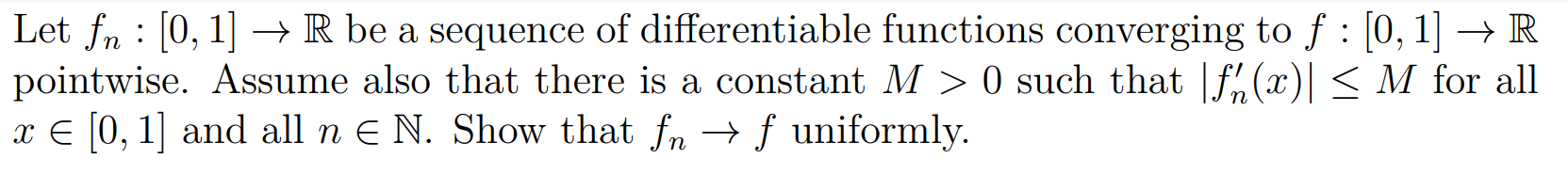 Solved Let fn:[0,1]→R be a sequence of differentiable | Chegg.com