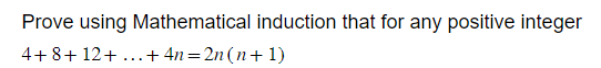 Solved Prove using Mathematical induction that for any | Chegg.com