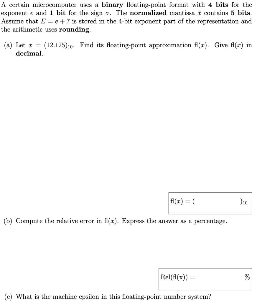 Solved A certain microcomputer uses a binary floating-point | Chegg.com