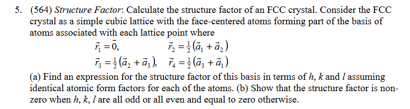 Solved i so, 5. (564) Structure Factor: Calculate the | Chegg.com