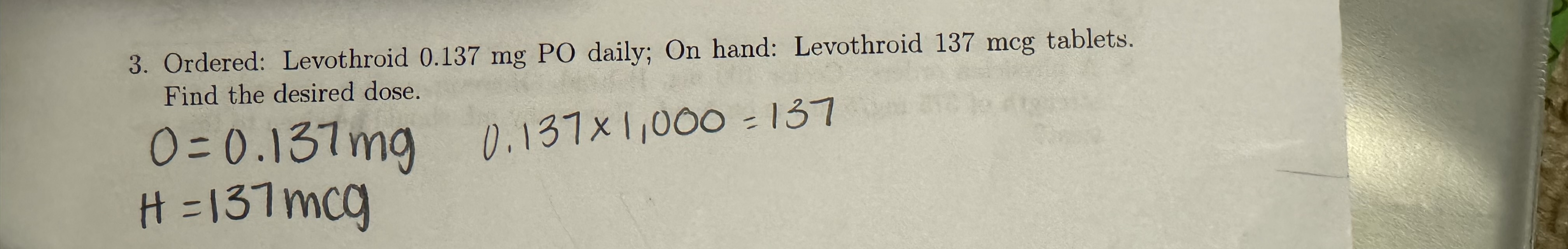 Solved 3. Ordered: Levothroid 0.137mg PO daily; On hand: | Chegg.com