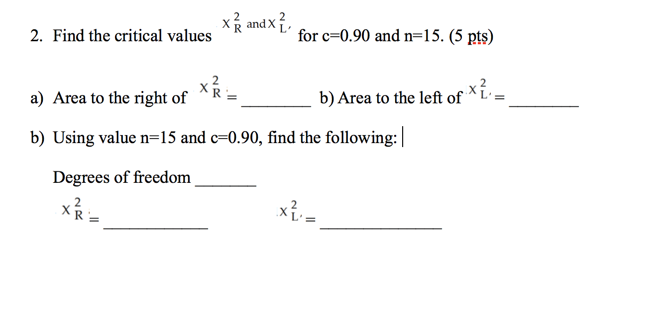 Solved x{ and x Ź 2. Find the critical values for c=0.90 and | Chegg.com
