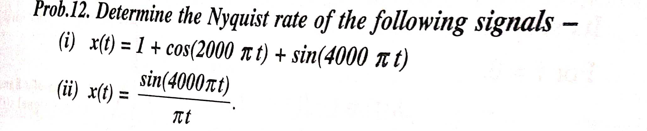 Solved Prob.12. Determine the Nyquist rate of the following | Chegg.com