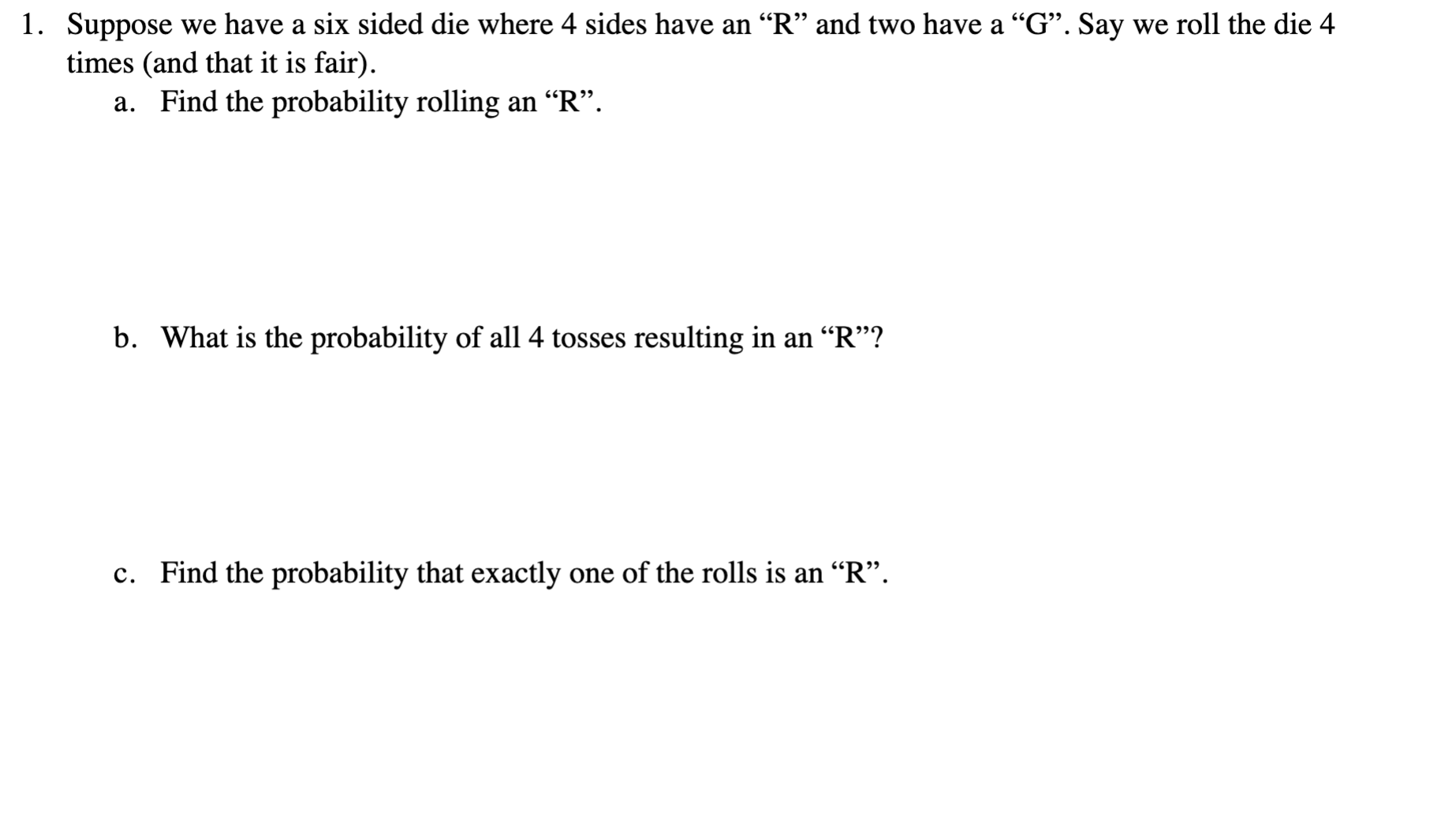 Solved 1. Suppose we have a six sided die where 4 sides have | Chegg.com