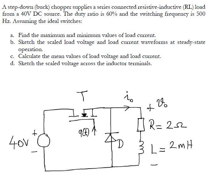 Solved A step-down (buck) chopper supplies a series | Chegg.com