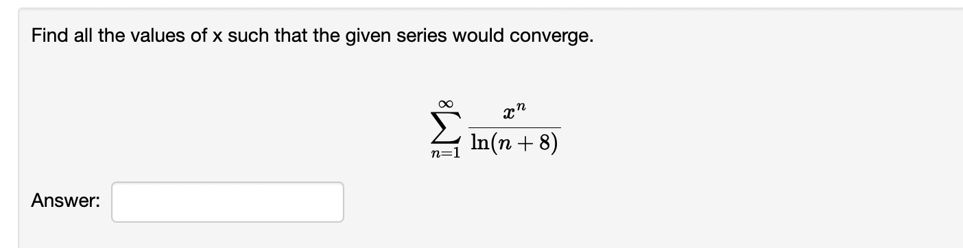Solved Find all the values of x such that the given series | Chegg.com