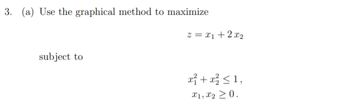 Solved 3. (a) Use the graphical method to maximize z = 1 | Chegg.com