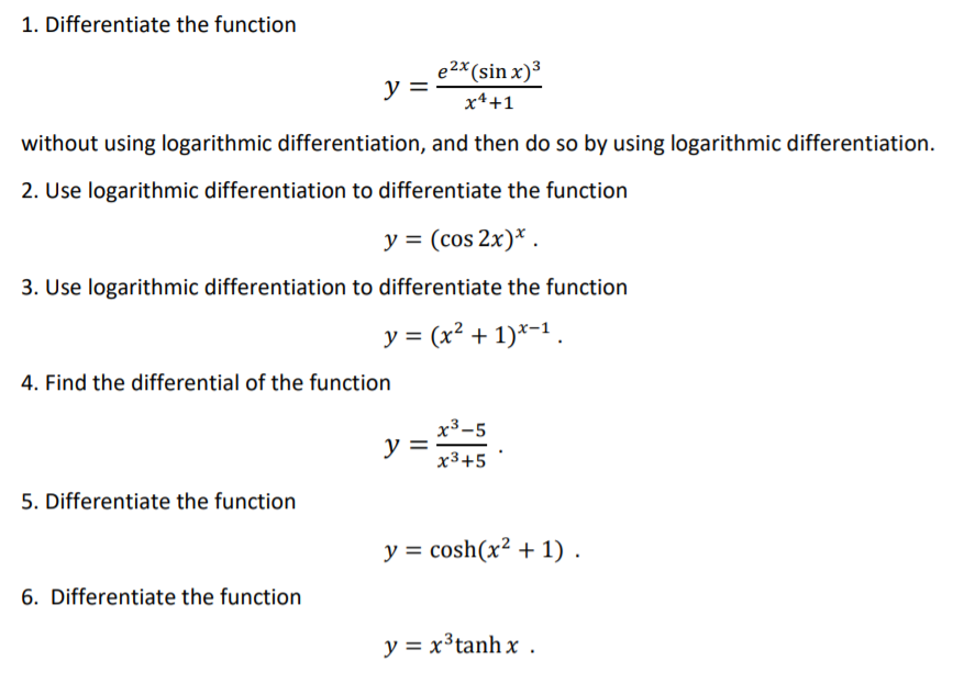Solved 1. Differentiate the function e2x(sin x)3 y = X4+1 | Chegg.com