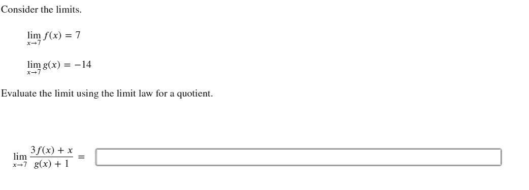 Solved Consider the limits. limx→7f(x)=7limx→7g(x)=−14 | Chegg.com