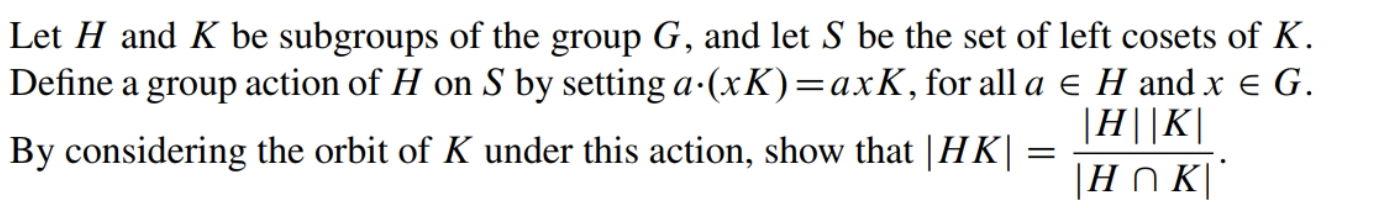 Solved Let H and K be subgroups of the group G, and let S be | Chegg.com
