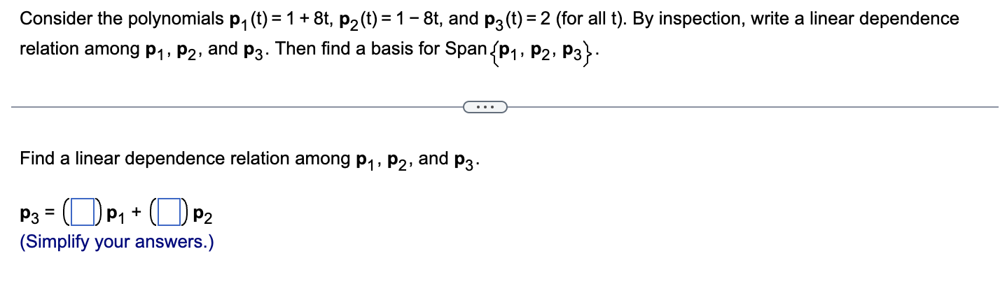 Consider the polynomials p1(t)=1+8t,p2(t)=1−8t, and | Chegg.com