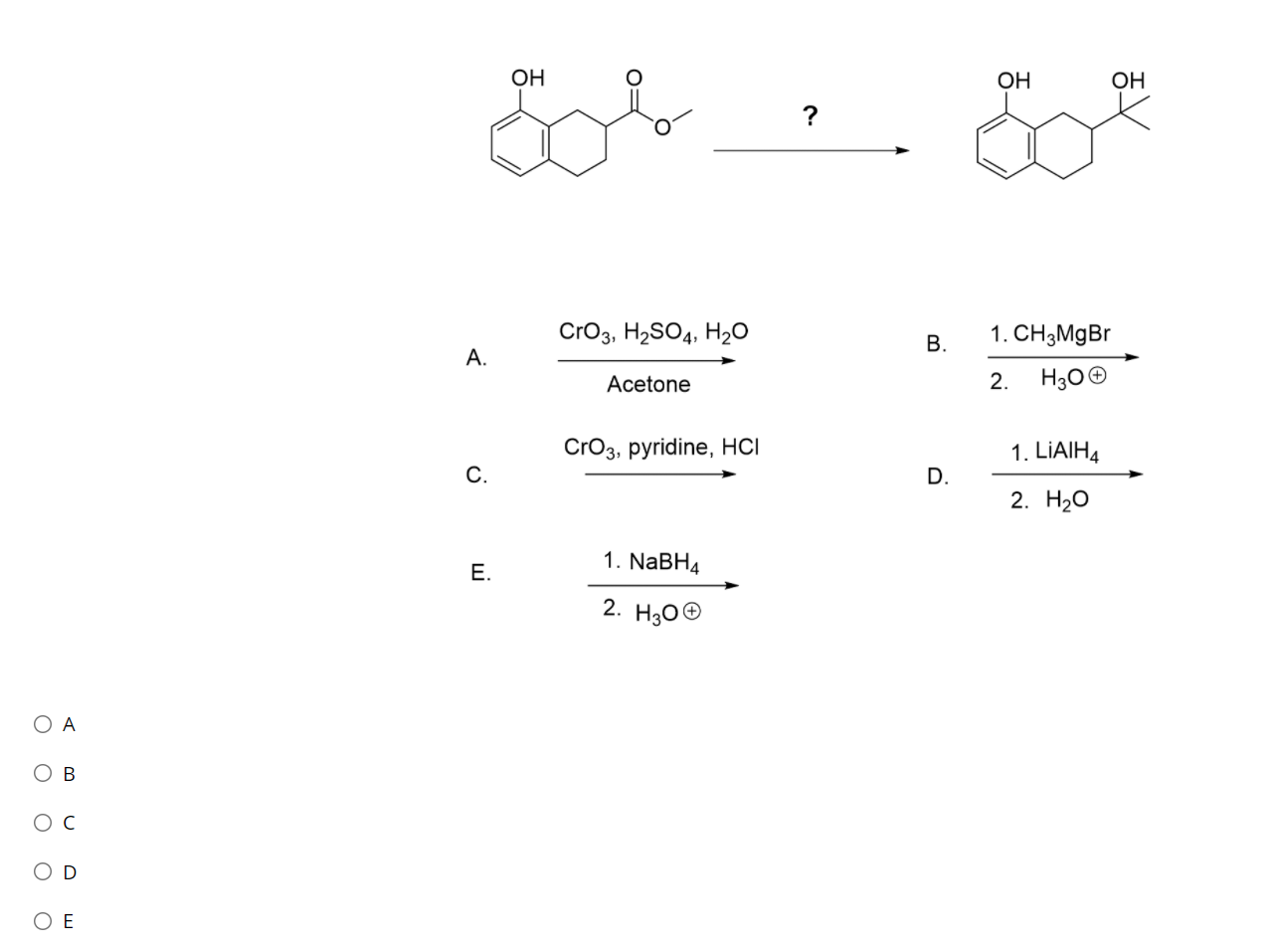 Solved ОН ОН ОН ? CrO3, H2SO4, H,0 В. А. 1. CH3MgBr 2. НОЮ | Chegg.com