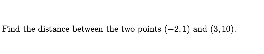 Solved Find the distance between the two points (−2,1) and | Chegg.com