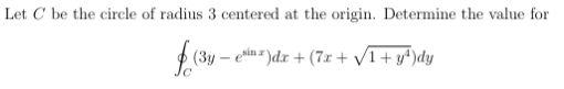 Solved Let C be the circle of radius 3 centered at the | Chegg.com