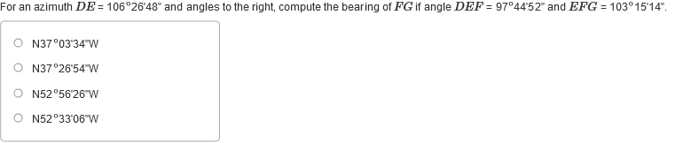 Solved For an azimuth DE = 106 ∘26'48" and angles to the | Chegg.com