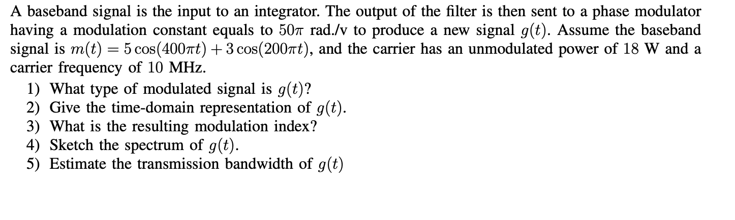 Solved A baseband signal is the input to an integrator. The | Chegg.com