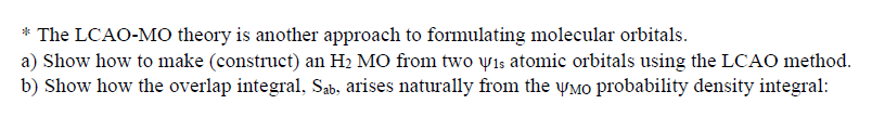 Solved * The LCAO-MO theory is another approach to | Chegg.com