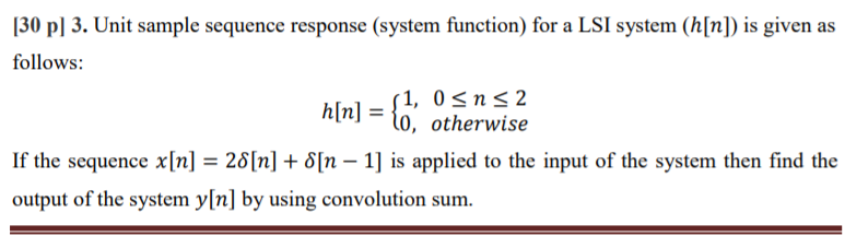 Solved [30 p] 3. Unit sample sequence response (system | Chegg.com