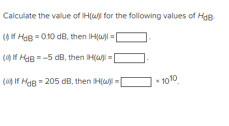 [Solved]: Calculate the value of ( mathrm{IH}( omega) )