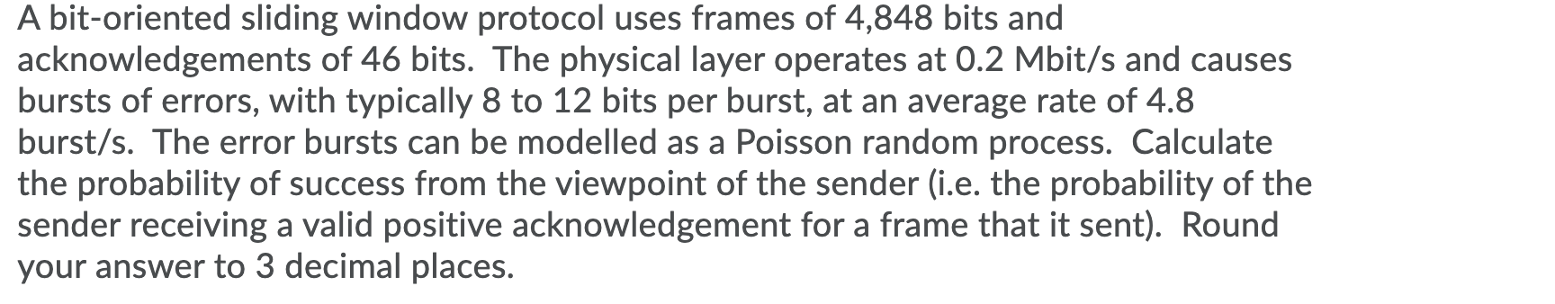 Solved A Bit Oriented Sliding Window Protocol Uses Frames Of 
