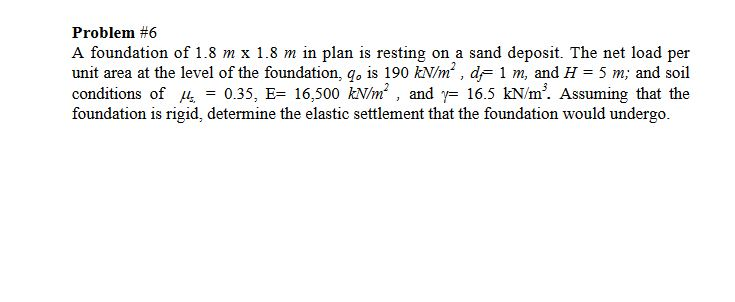 Solved Problem #6 A foundation of 1.8 m x 1.8 m in plan is | Chegg.com