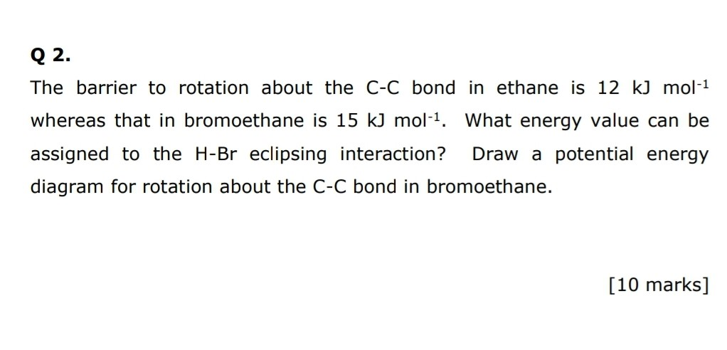 Solved Q 2. The barrier to rotation about the C-C bond in | Chegg.com